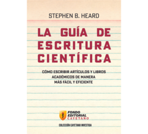 La guía de escritura científica. Cómo escribir artículos y libros ...